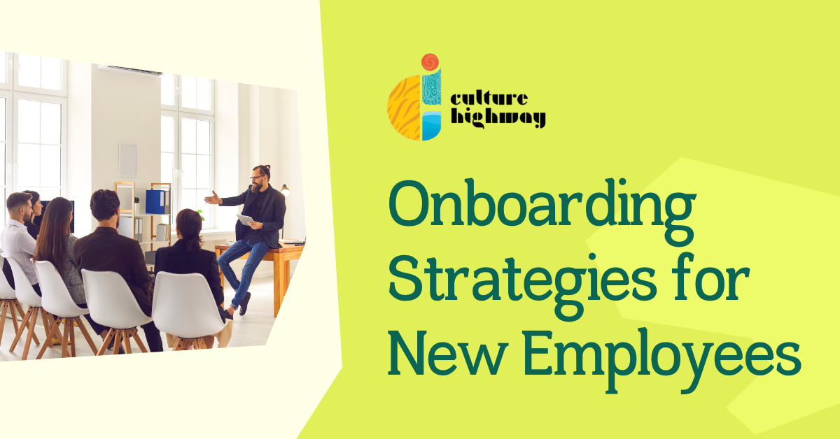 Effective Onboarding Strategies for New Employees - Culture Highway